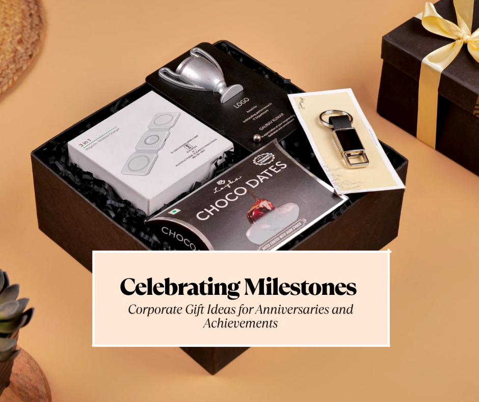 Celebrating Milestones: Corporate Gift Ideas for Anniversaries and Ach